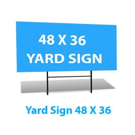 YARD SIGN 48" X 36" Light and portable full color UV printed Yard Sign ...
